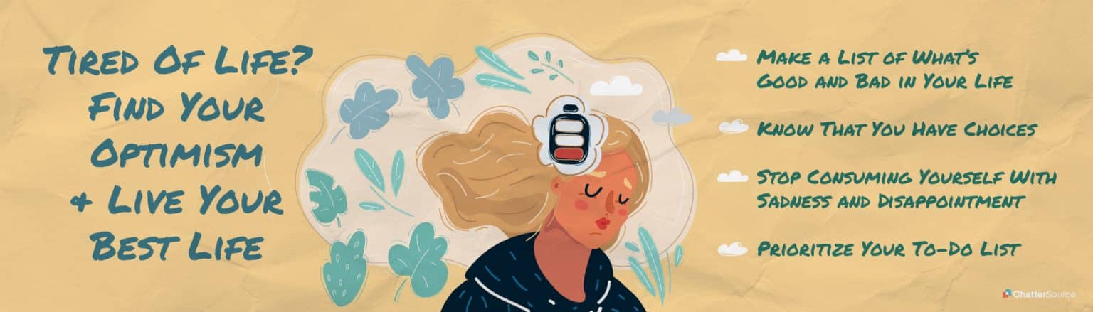 What To Do If You Are Tired Of Life [Finding Your Optimism]